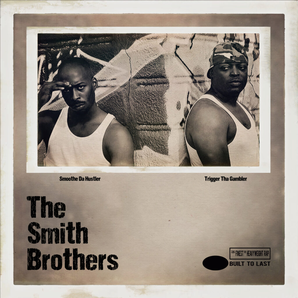 The Smith Brothers | Conçu pour durer